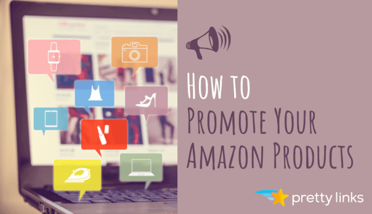 3 Ways You Can Promote Your Amazon Products