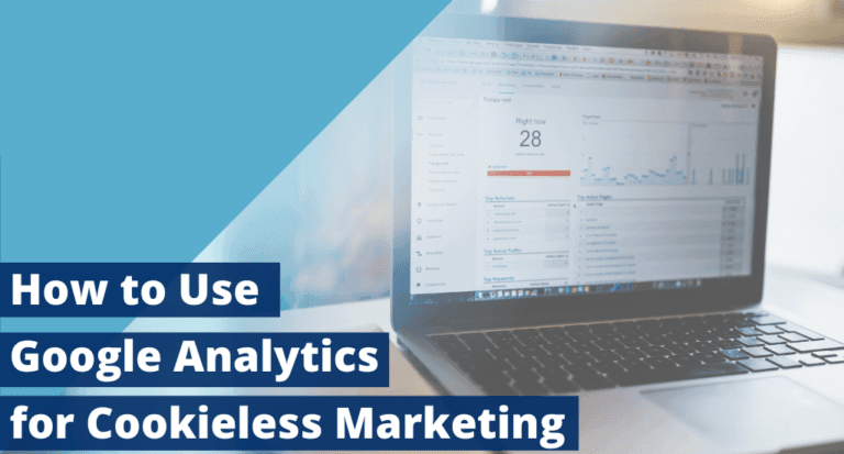 How to Use Google Analytics 4 for Cookieless Marketing (3 Key Tips)
