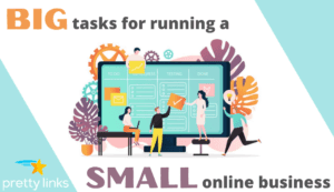 4 Big Online Business Tasks for Running a Small Business
