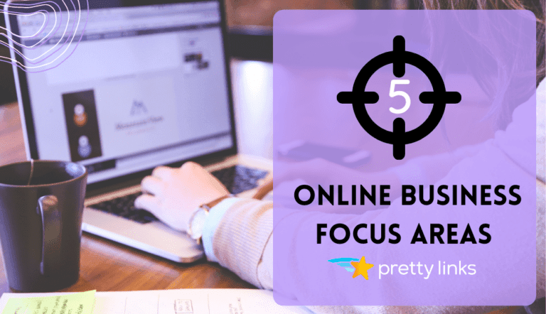 5 Key Focus Areas for Your Online Business