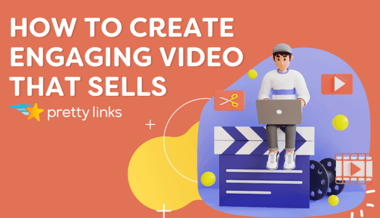 How to Create Engaging Video that Sells More Products (3 Steps)