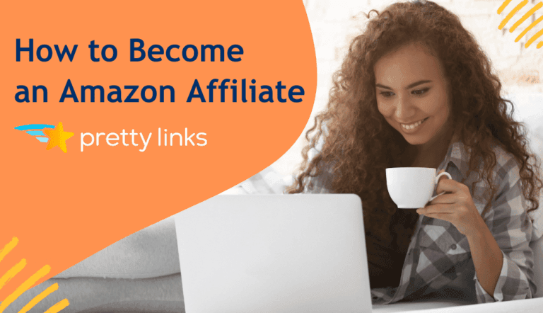 How to Become an Amazon Affiliate (In 5 Steps)