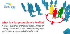 How to Build a Target Audience Profile in 4 Easy Steps